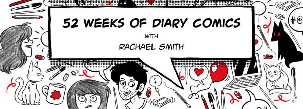 Snippets: 52 Weeks of Diary Comics - Rachael Smith Provides a "How-to" Guide to Creating ...